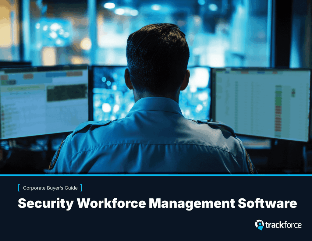 Corporate Physical Security Workforce Management Software Buyer’s Guide - TrackTik.com