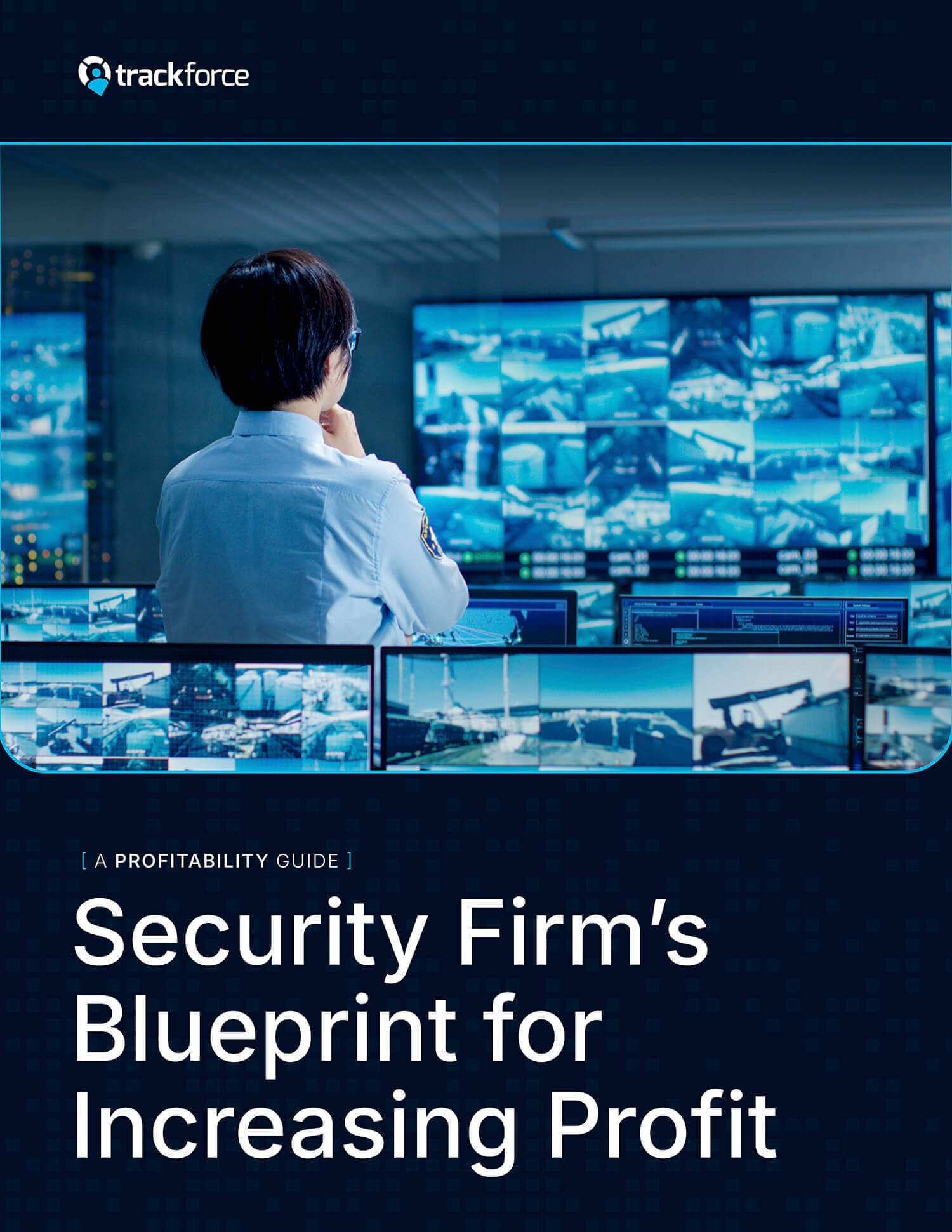 Unlock Your Security Firm’s Profit Potential - TrackTik.com